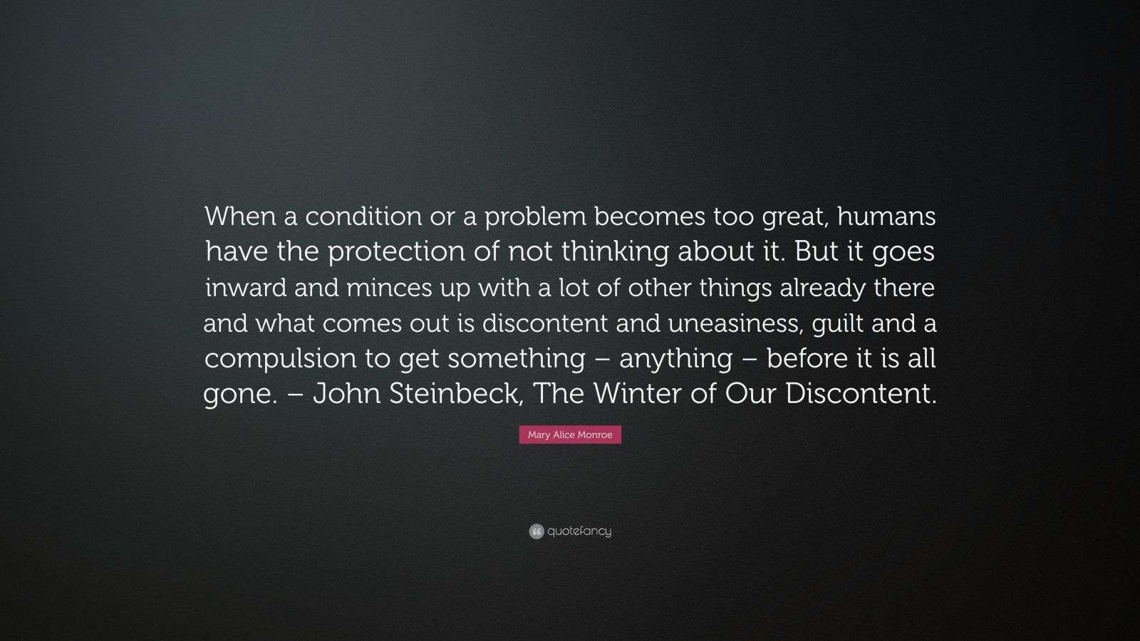 Mary Alice Monroe Quote: “When a condition or a problem becomes too ...