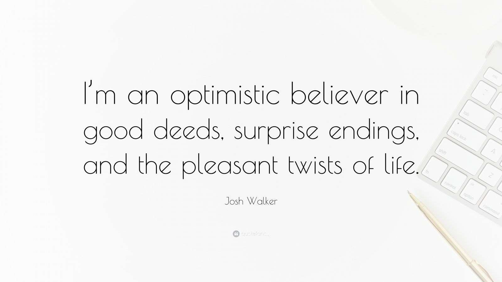 Top 2 Josh Walker Quotes (2024 Update) - QuoteFancy