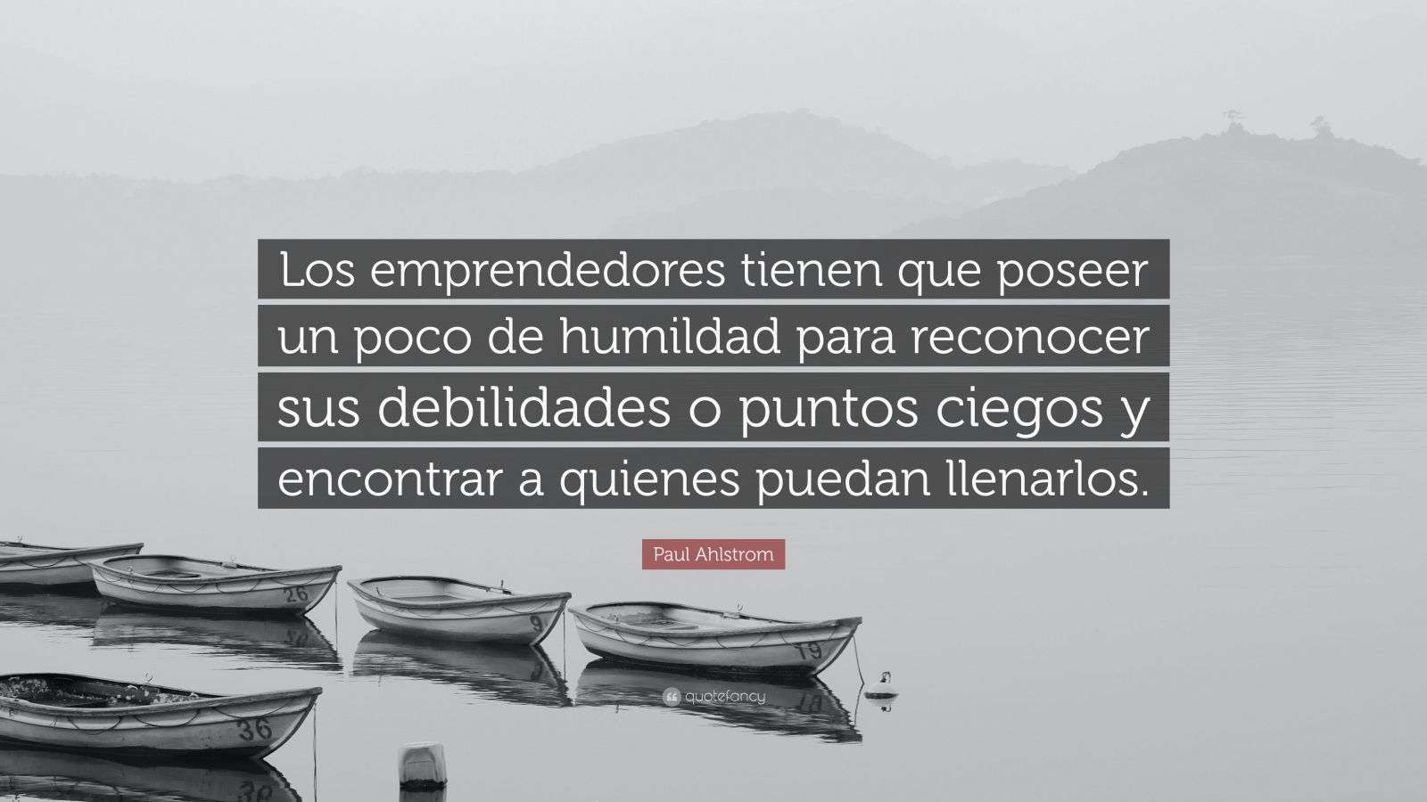 Paul Ahlstrom Quote: “Los emprendedores tienen que poseer un poco de ...