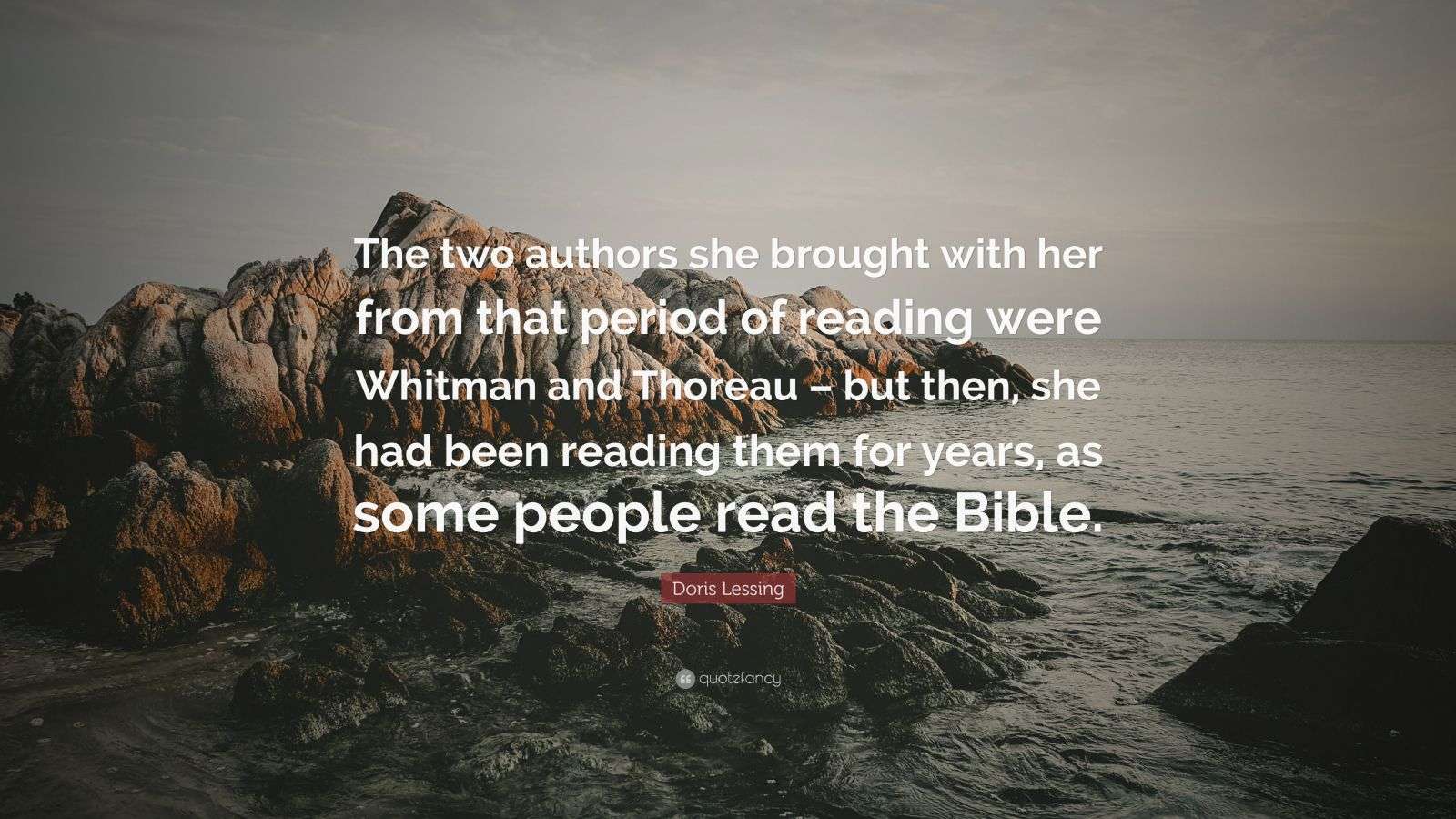 Doris Lessing Quote: “The two authors she brought with her from that ...