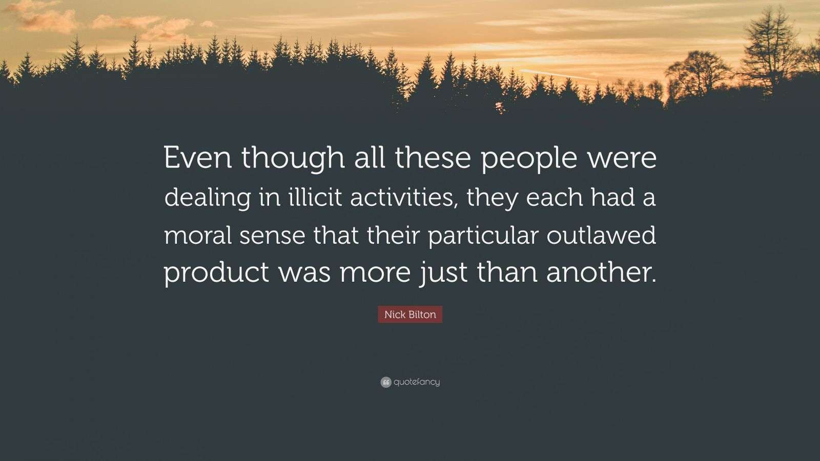 Nick Bilton Quote: “Even though all these people were dealing in ...