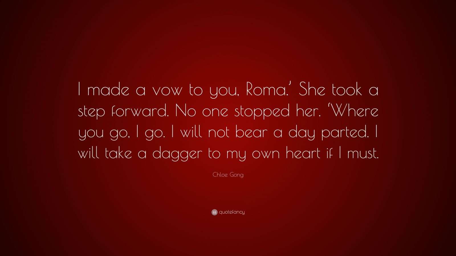 Chloe Gong Quote: “I made a vow to you, Roma.’ She took a step forward ...