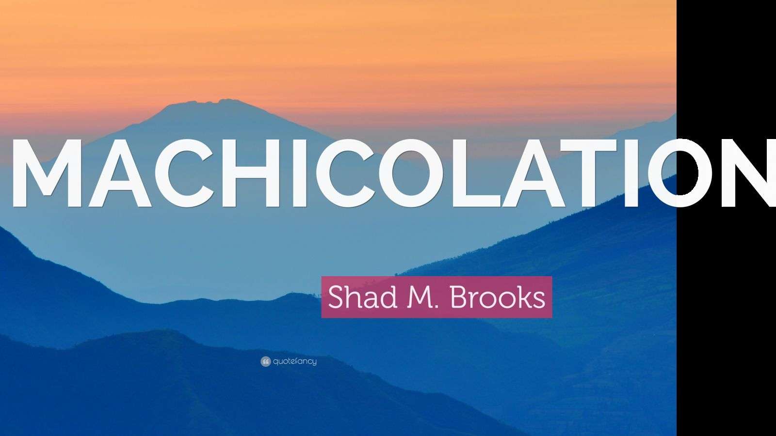 Top 3 Shad M. Brooks Quotes (2025 Update) - QuoteFancy