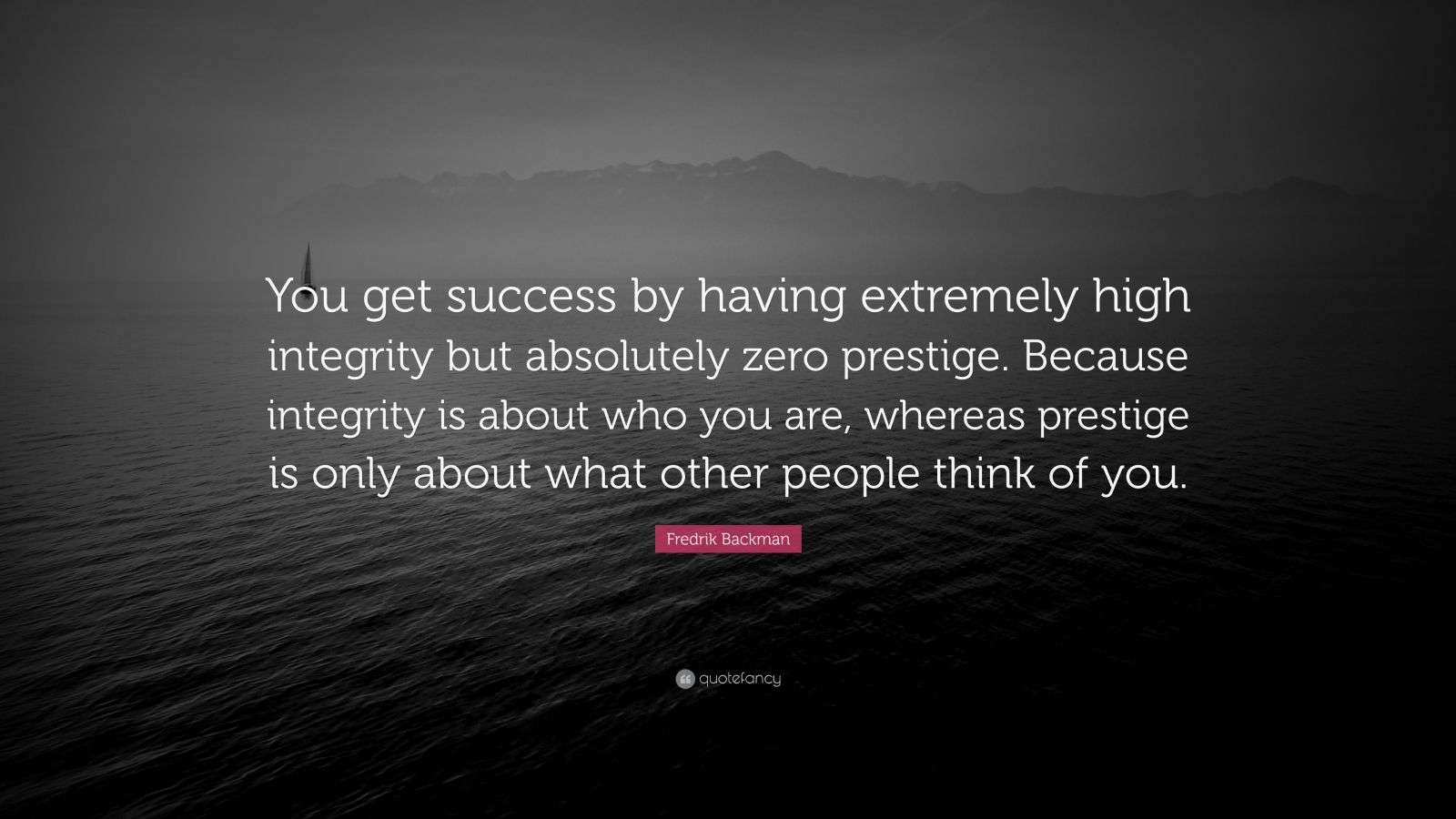 Fredrik Backman Quote: “You get success by having extremely high ...