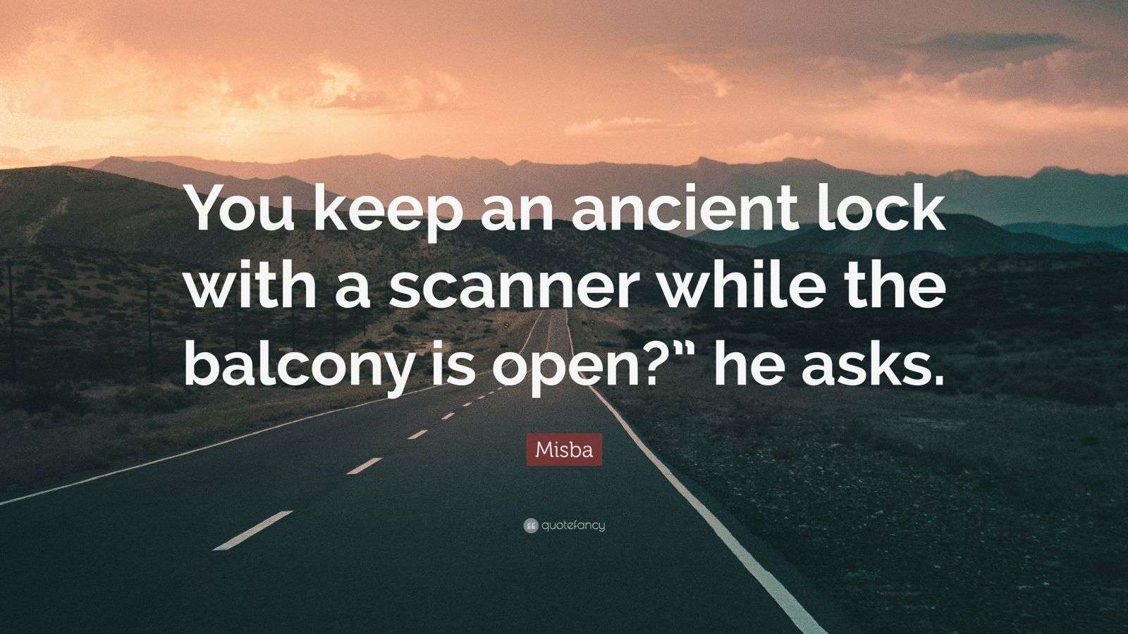 Top 250 Misba Quotes (2024 Update) [Page 6] - QuoteFancy