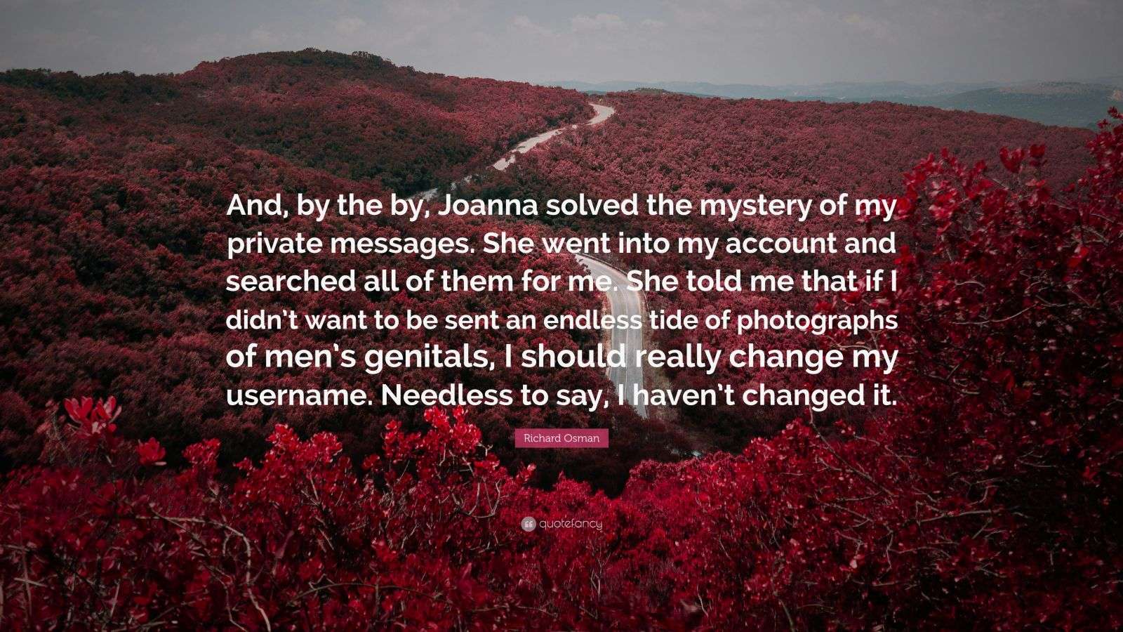 Richard Osman Quote: “And, by the by, Joanna solved the mystery of my ...