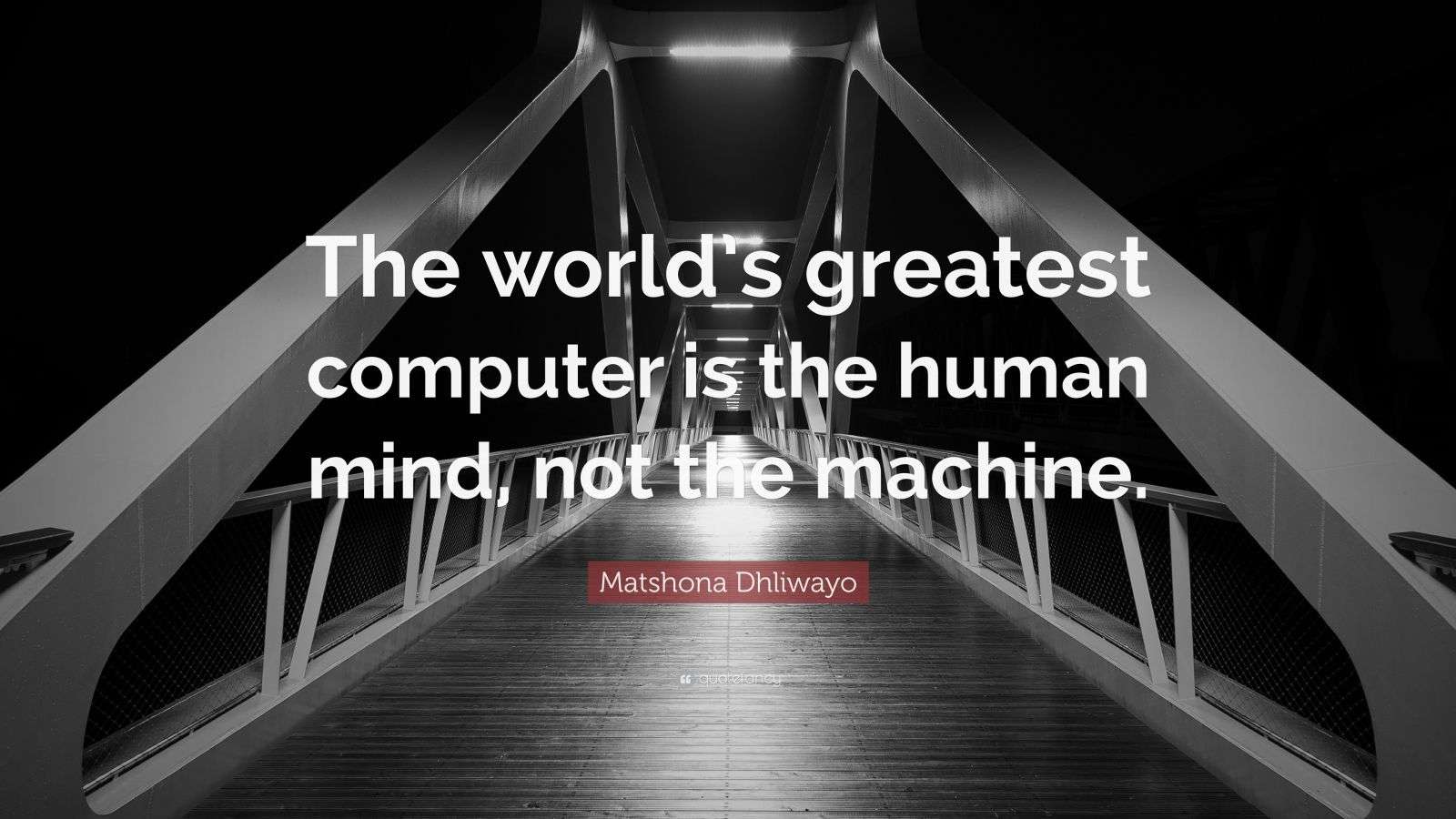 Matshona Dhliwayo Quote: “The world’s greatest computer is the human ...
