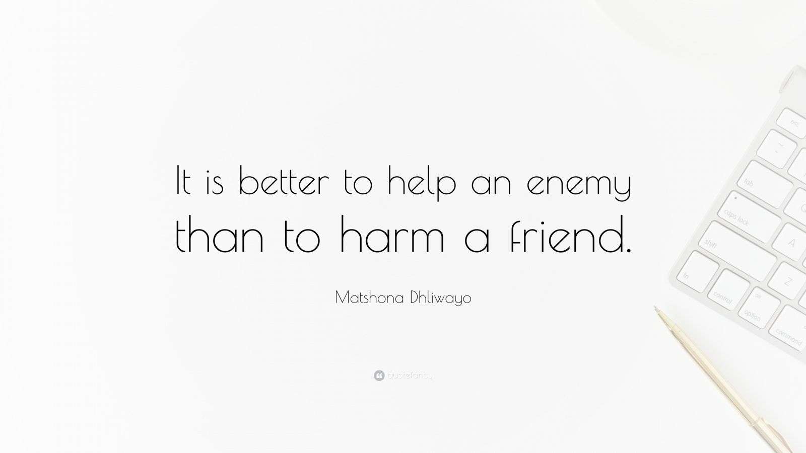 Matshona Dhliwayo Quote: “It is better to help an enemy than to harm a ...