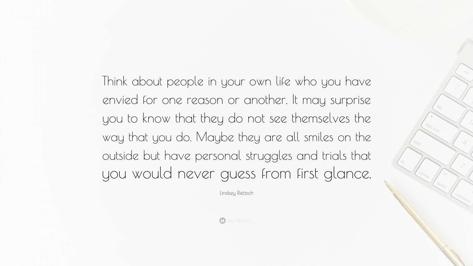 Lindsey Rietzsch Quote: “Think about people in your own life who you ...