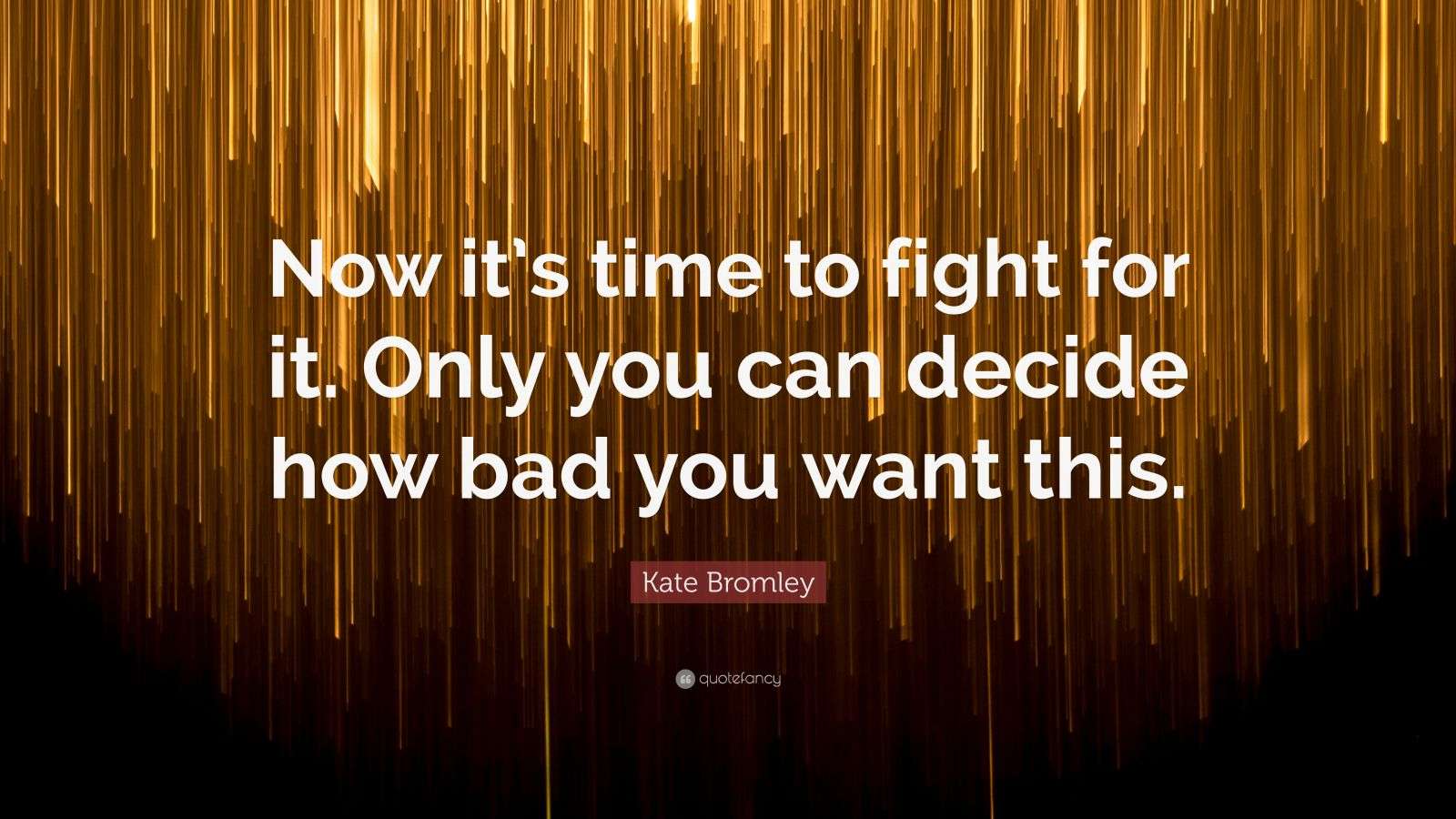 Top 10 Kate Bromley Quotes (2024 Update) - QuoteFancy