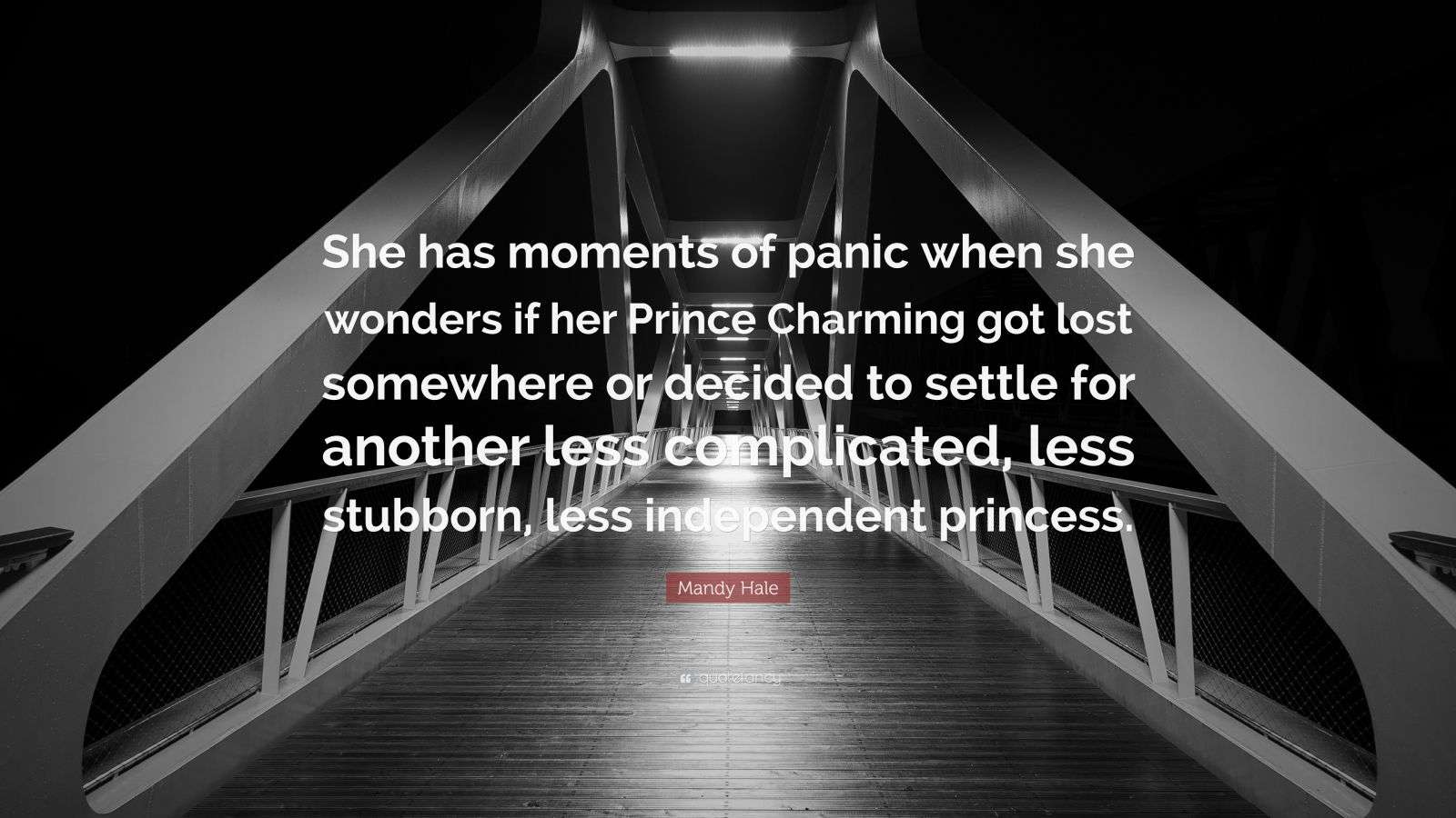 Mandy Hale Quote: “She has moments of panic when she wonders if her ...