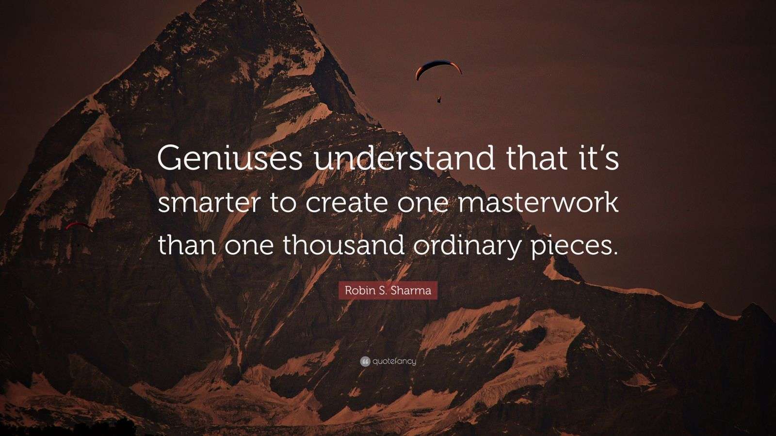 Robin S. Sharma Quote: “Geniuses understand that it’s smarter to create ...