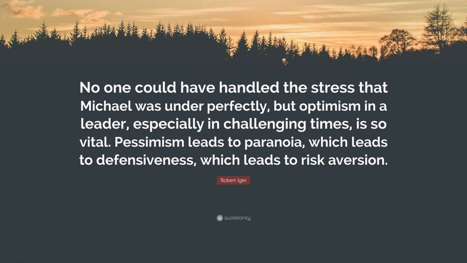 Robert Iger Quote: “No one could have handled the stress that Michael ...