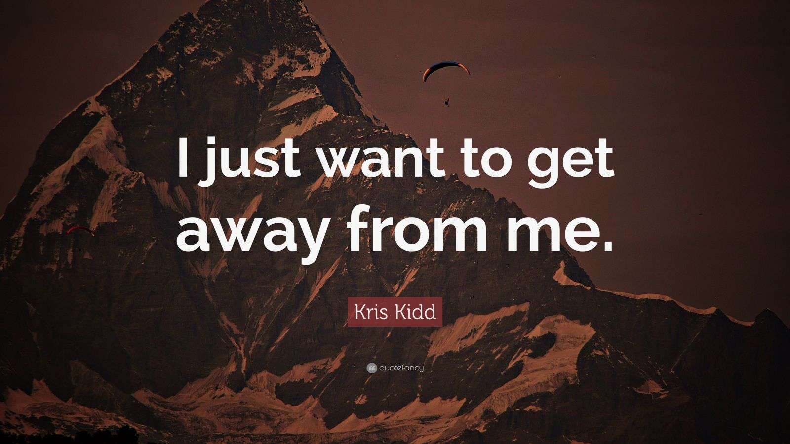 Top 40 Kris Kidd Quotes (2023 Update) - QuoteFancy
