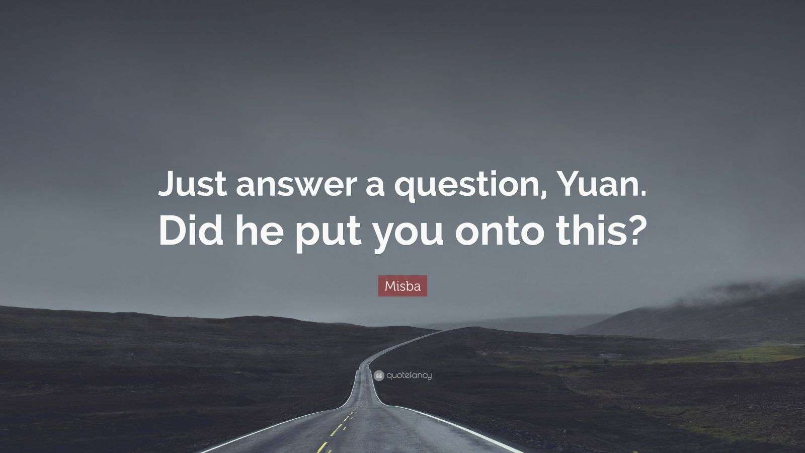 Top 250 Misba Quotes (2025 Update) [Page 2] - QuoteFancy