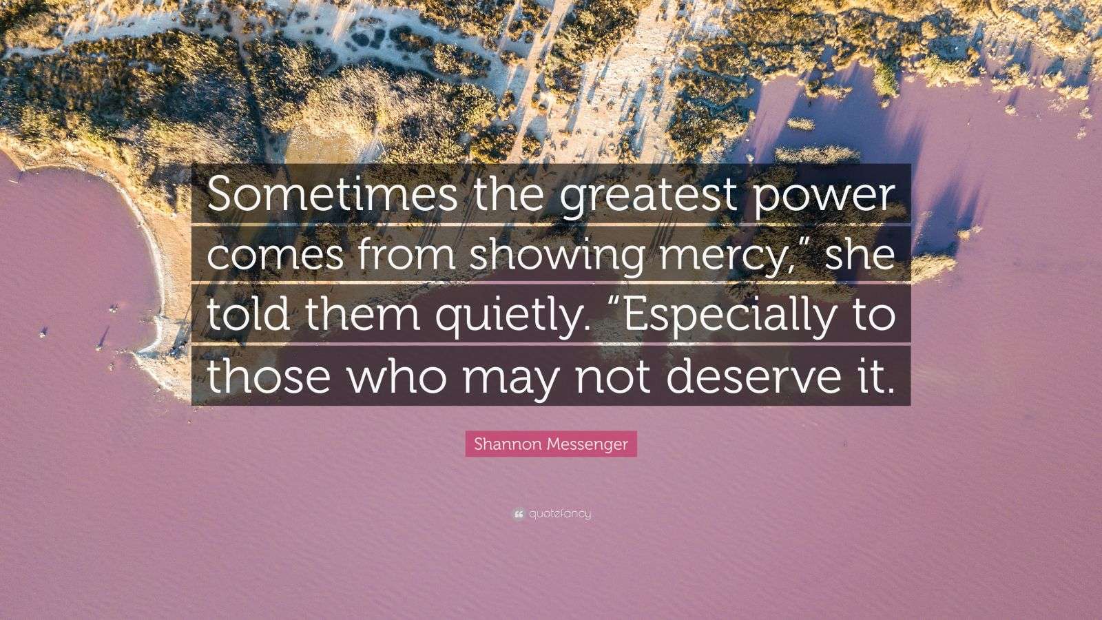 Shannon Messenger Quote: “Sometimes the greatest power comes from ...