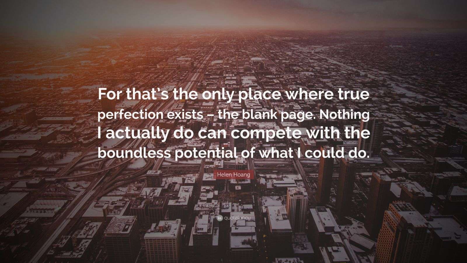 Helen Hoang Quote: “For that’s the only place where true perfection ...