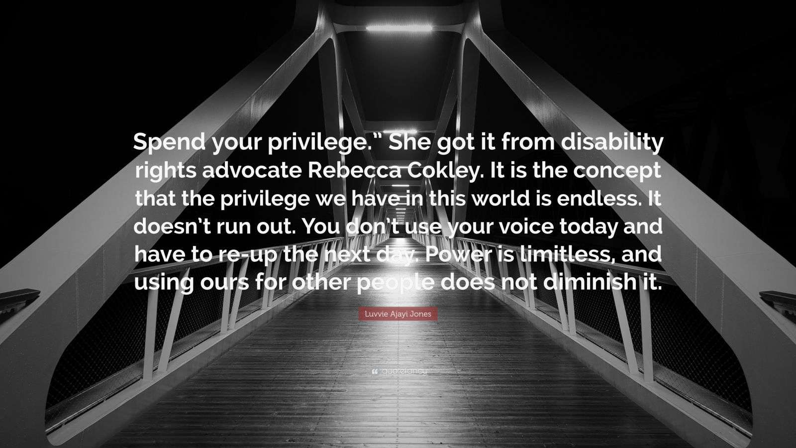 Luvvie Ajayi Jones Quote: “Spend your privilege.” She got it from ...