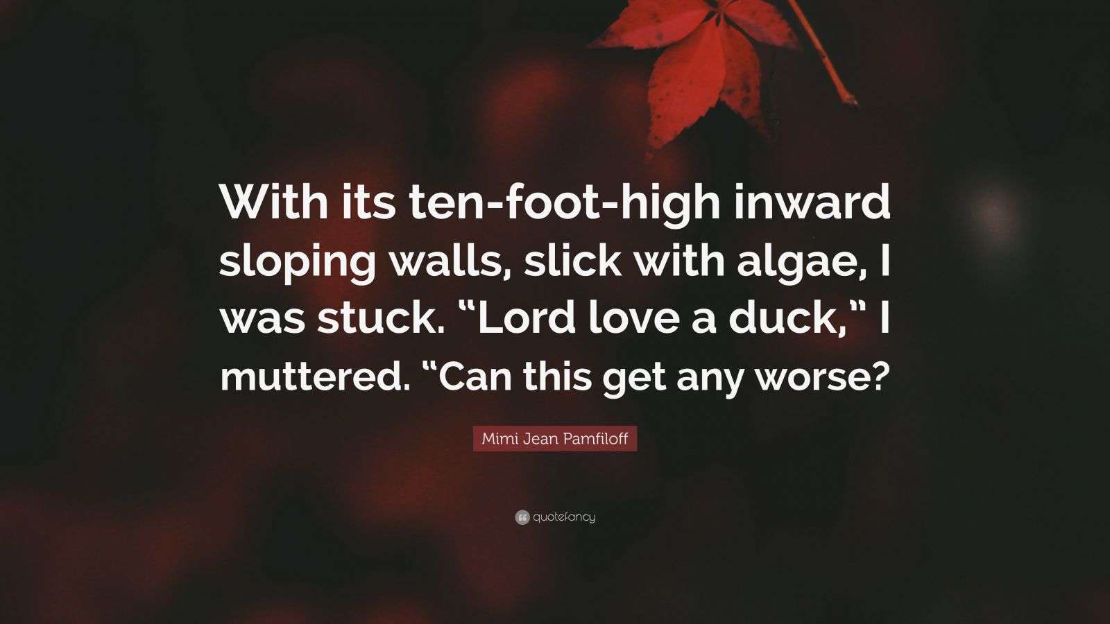 Mimi Jean Pamfiloff Quote: “With its ten-foot-high inward sloping walls ...