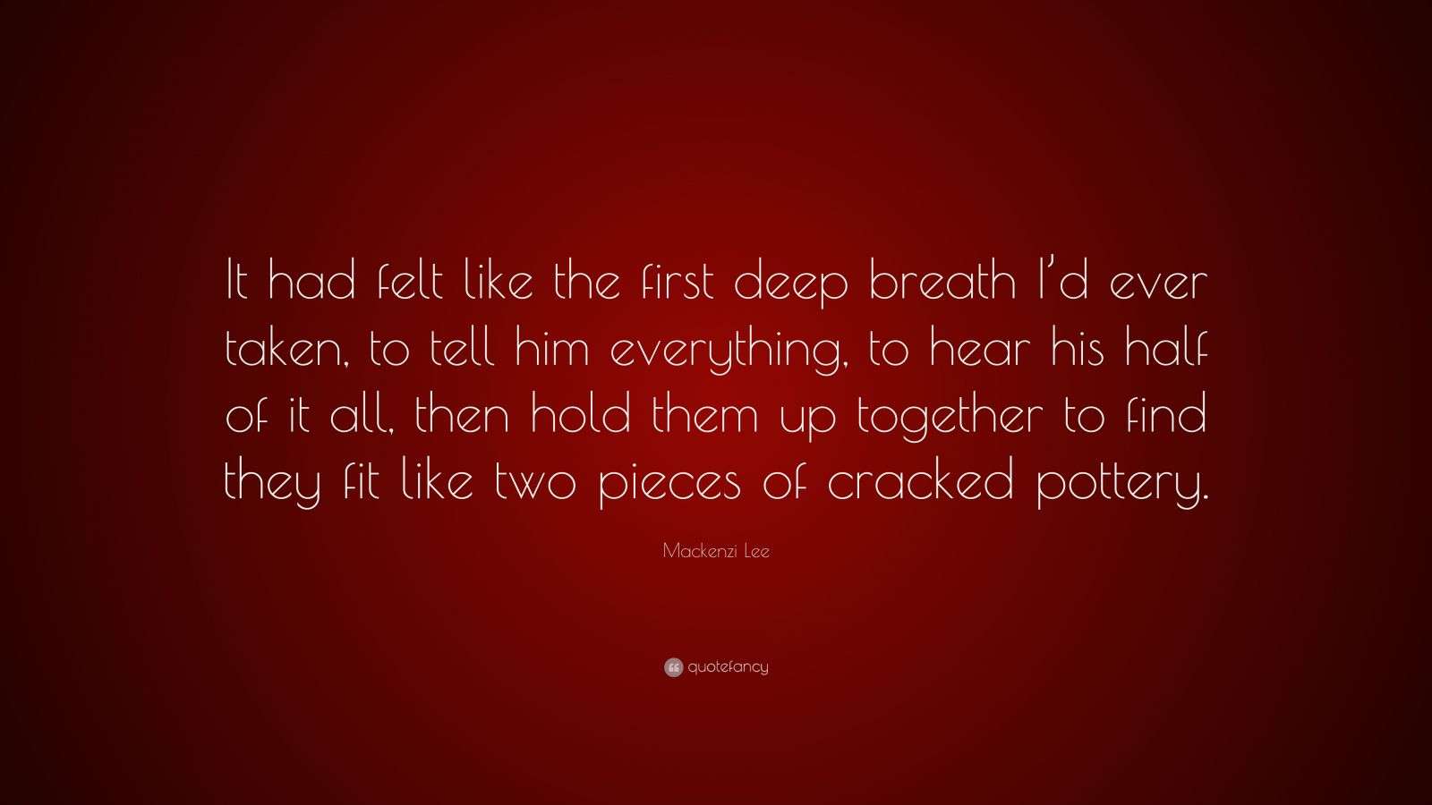Mackenzi Lee Quote: “It had felt like the first deep breath I’d ever ...