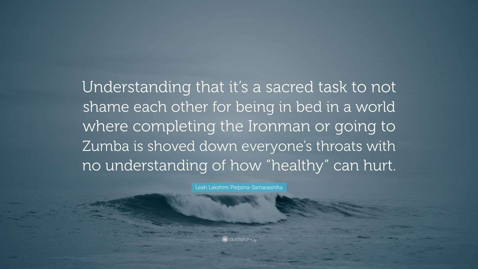 Leah Lakshmi Piepzna-Samarasinha Quote: “Understanding that it’s a ...
