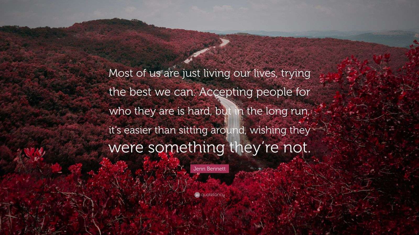 Jenn Bennett Quote: “Most of us are just living our lives, trying the ...