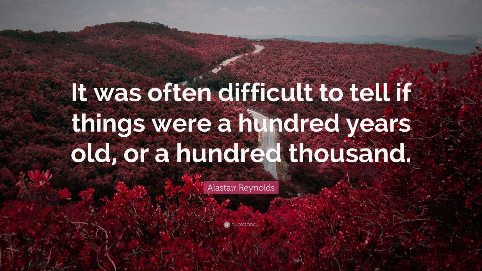 Alastair Reynolds Quote: “It was often difficult to tell if things were ...