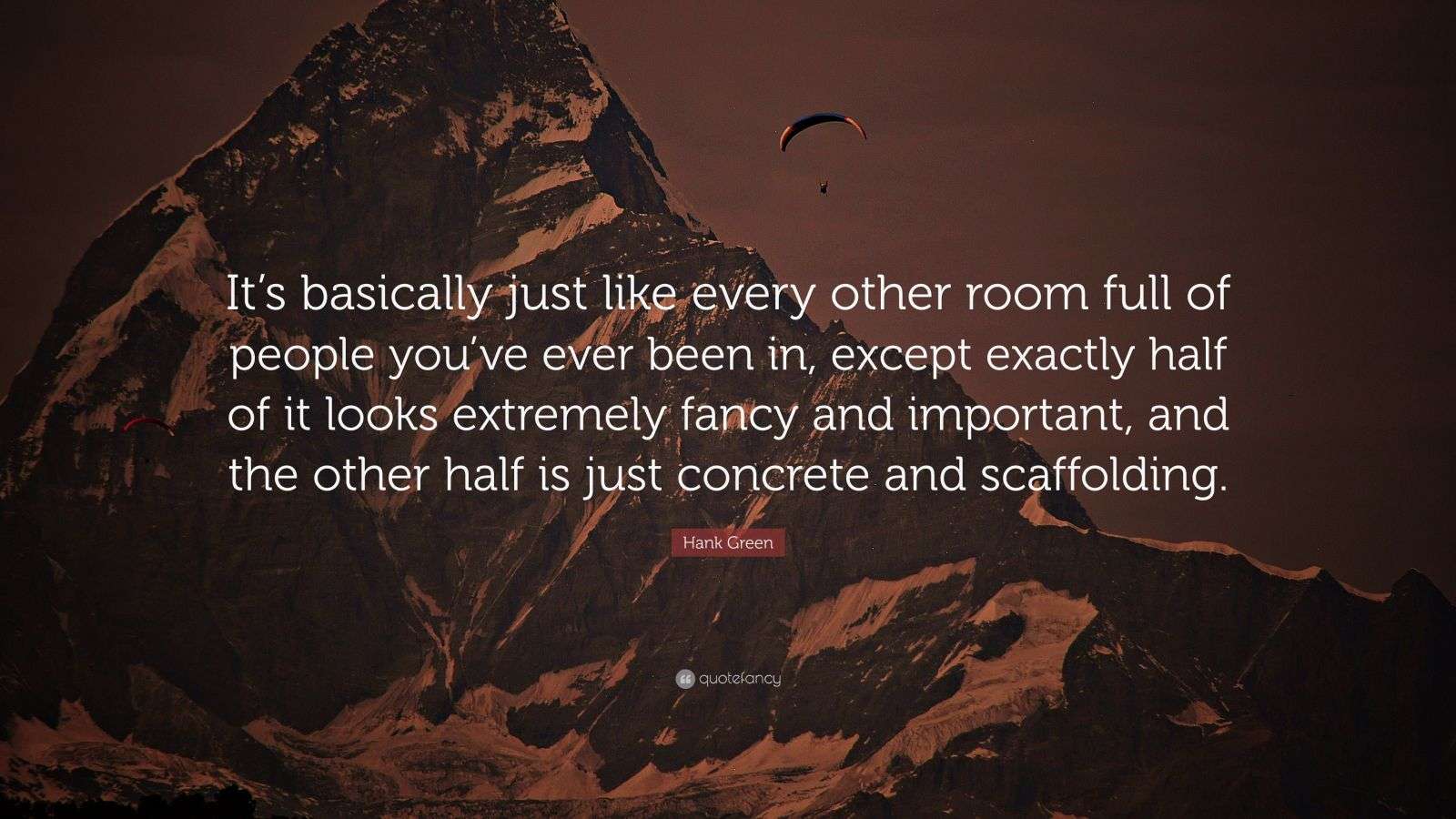 Hank Green Quote: “It’s basically just like every other room full of ...