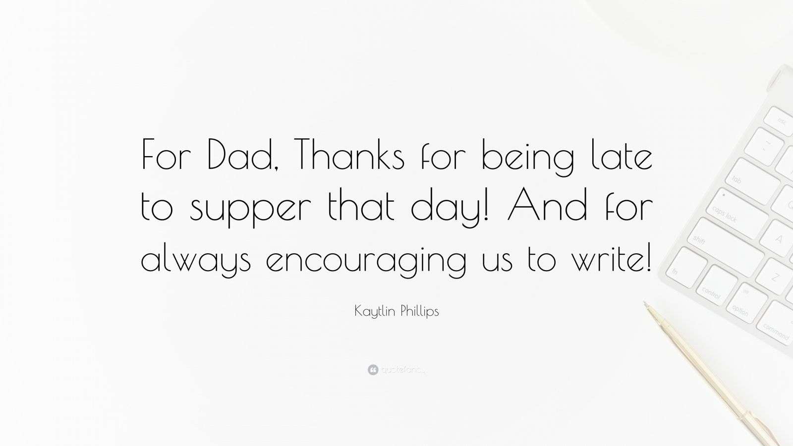 Top 3 Kaytlin Phillips Quotes (2023 Update) - Quotefancy