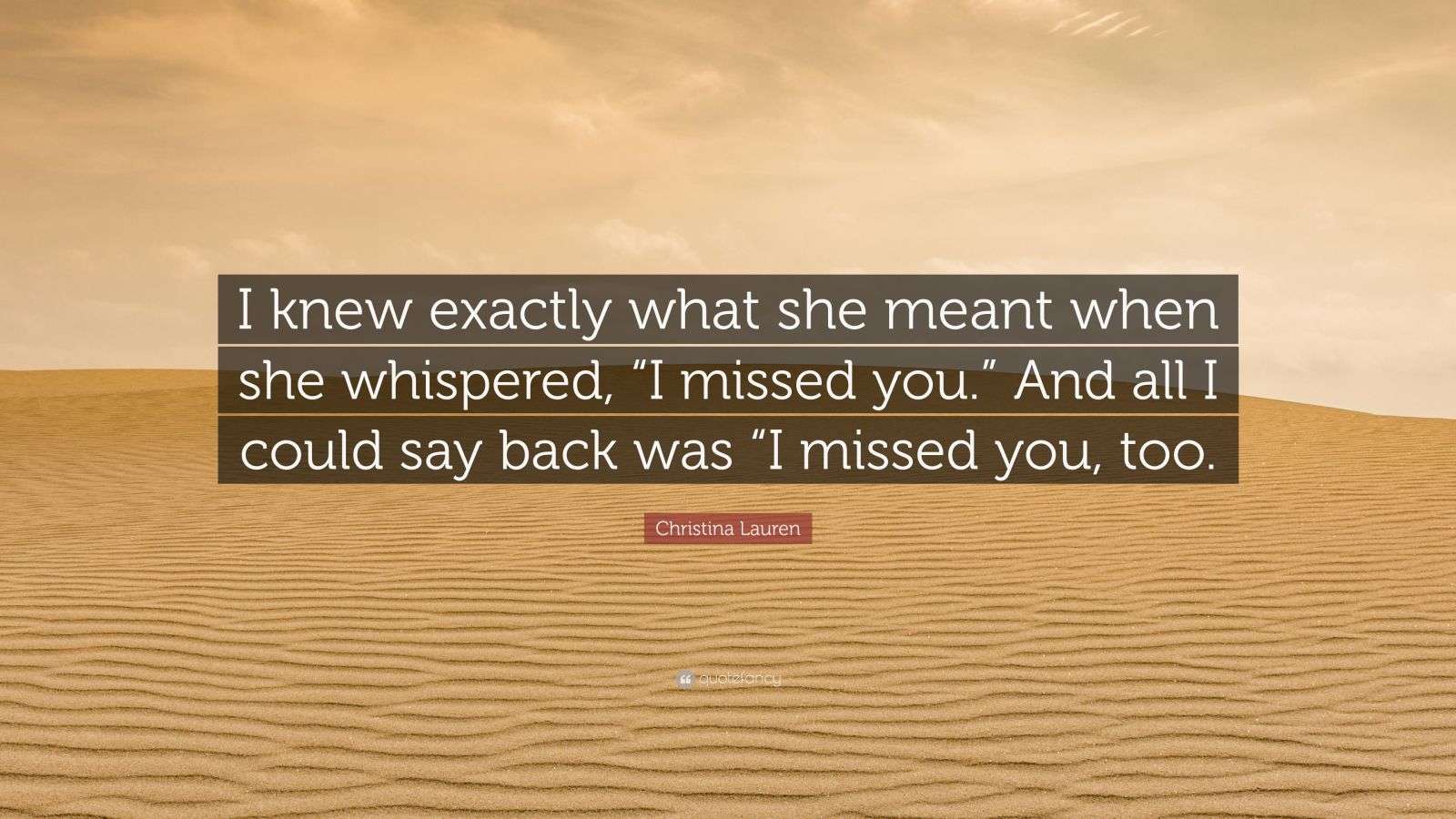Christina Lauren Quote: “I knew exactly what she meant when she ...