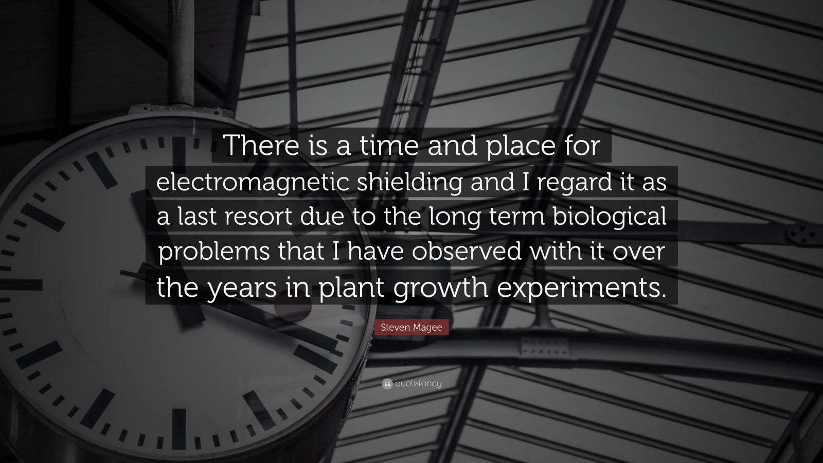 Steven Magee Quote: “There is a time and place for electromagnetic ...