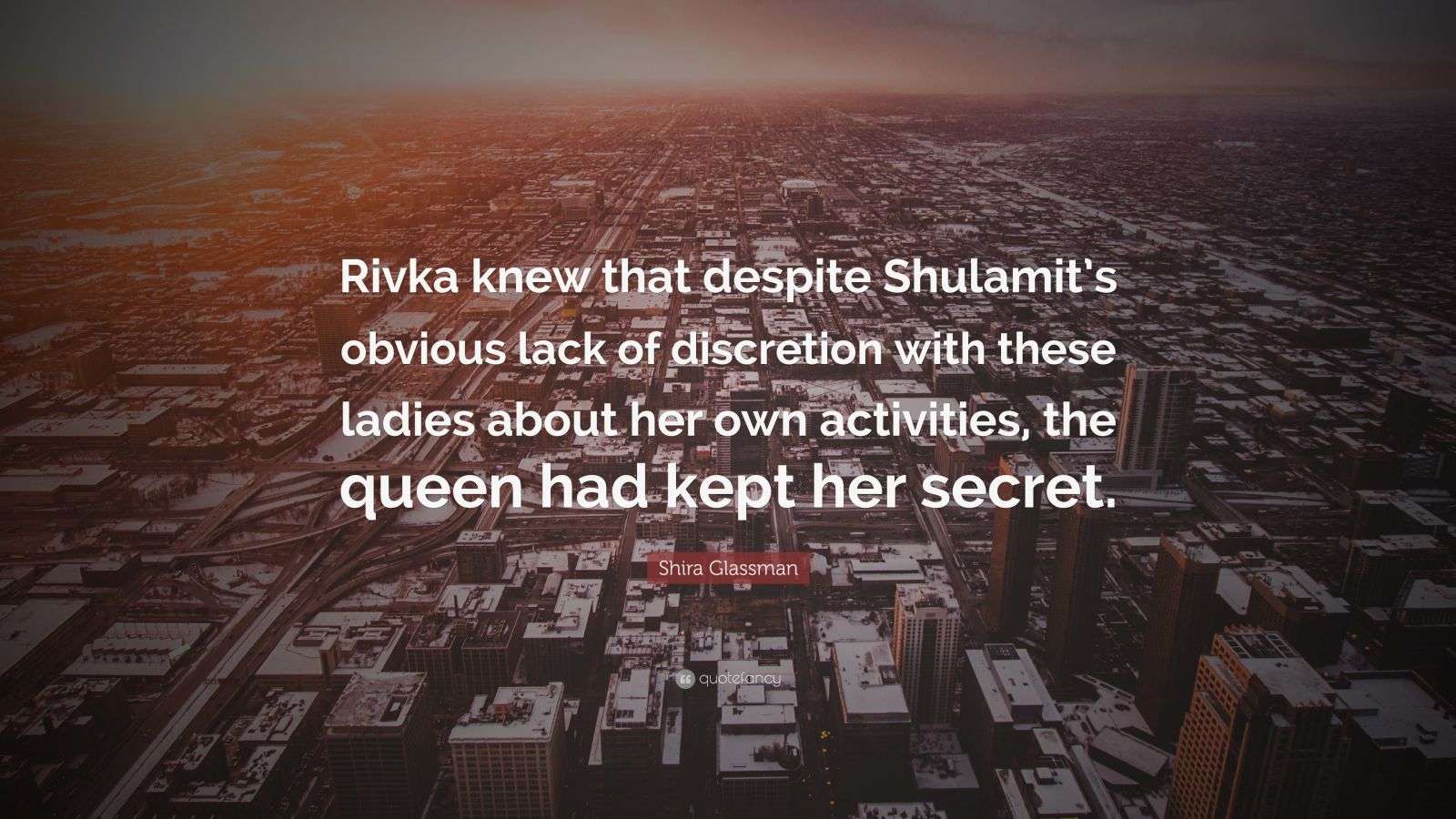 Shira Glassman Quote: “Rivka knew that despite Shulamit’s obvious lack ...