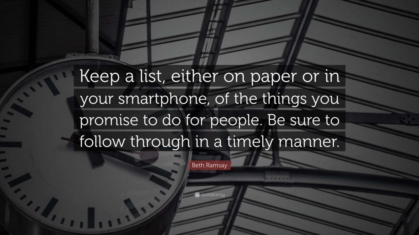 Beth Ramsay Quote: “Keep a list, either on paper or in your smartphone ...