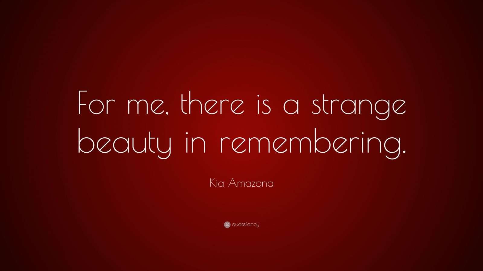Top 5 Kia Amazona Quotes (2025 Update) - QuoteFancy