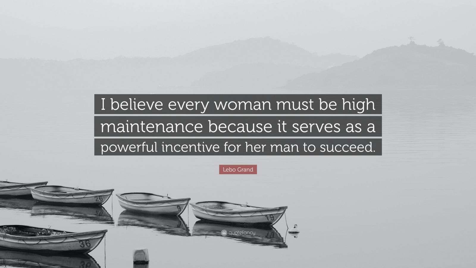 Lebo Grand Quote: “I believe every woman must be high maintenance ...