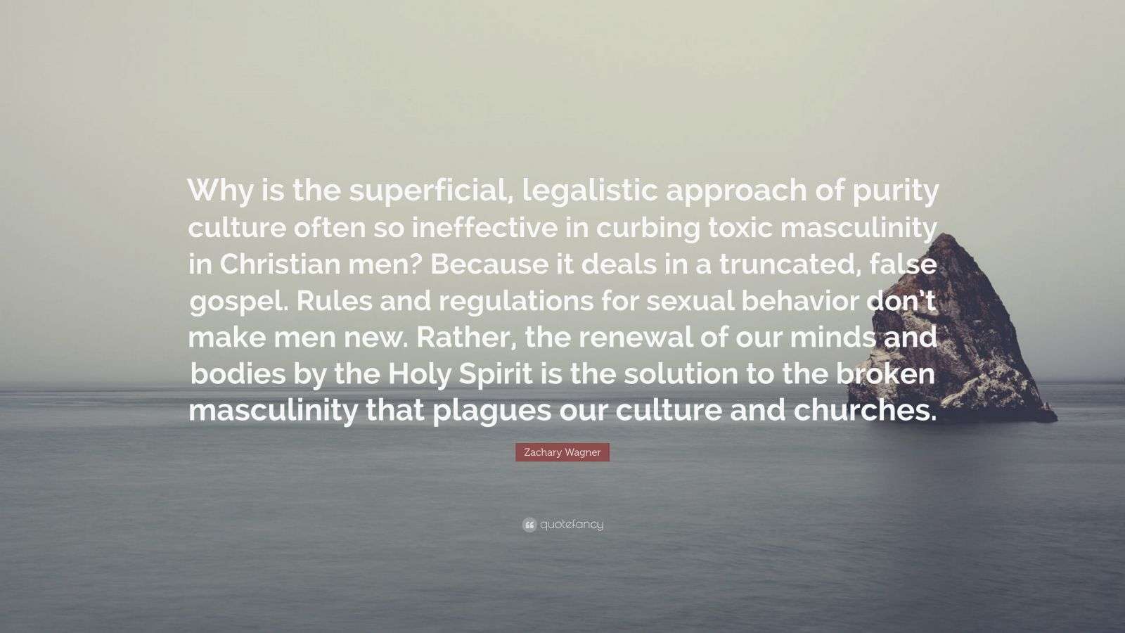 Zachary Wagner Quote: “Why is the superficial, legalistic approach of ...