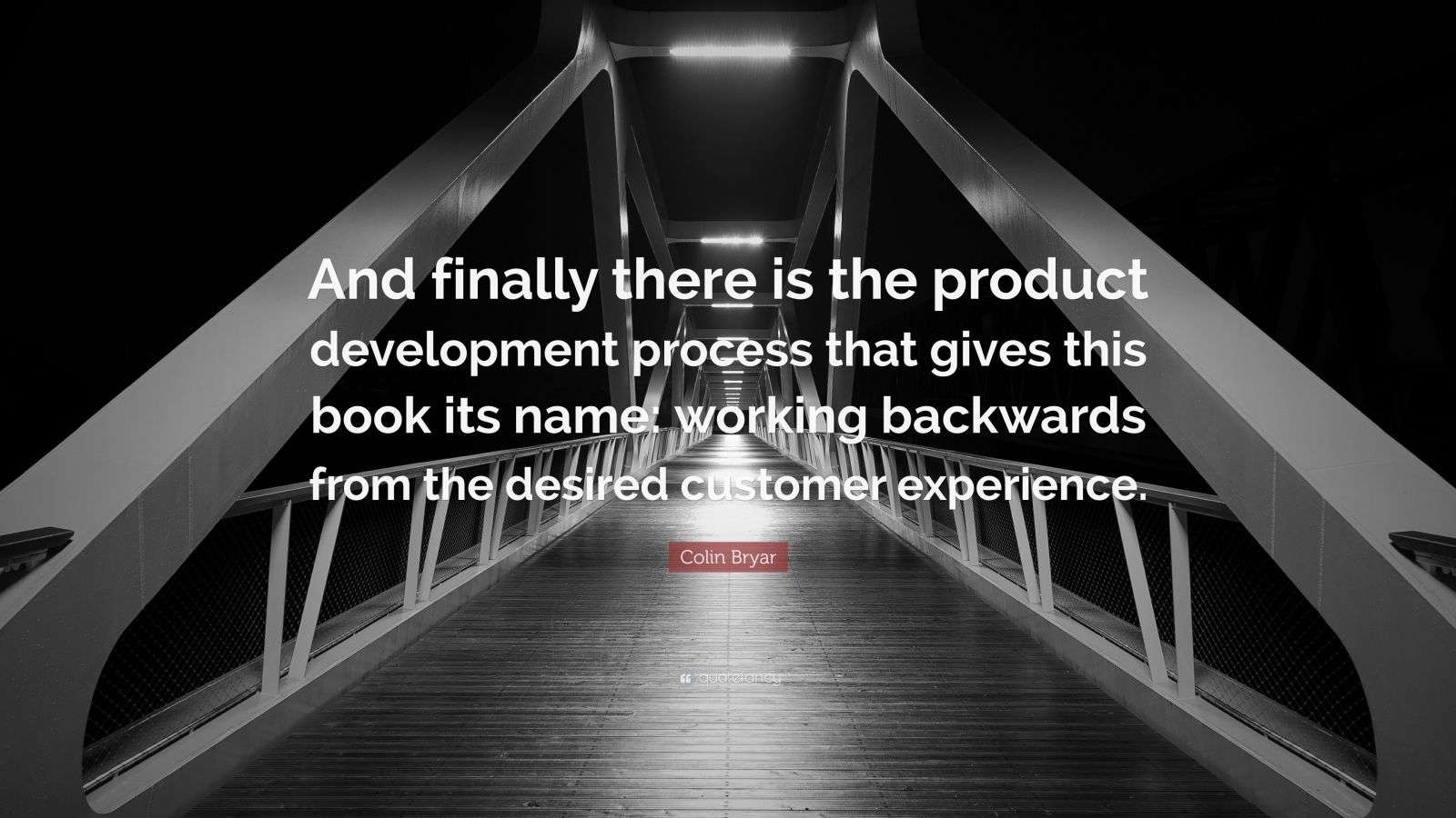 Colin Bryar Quote: “And finally there is the product development ...