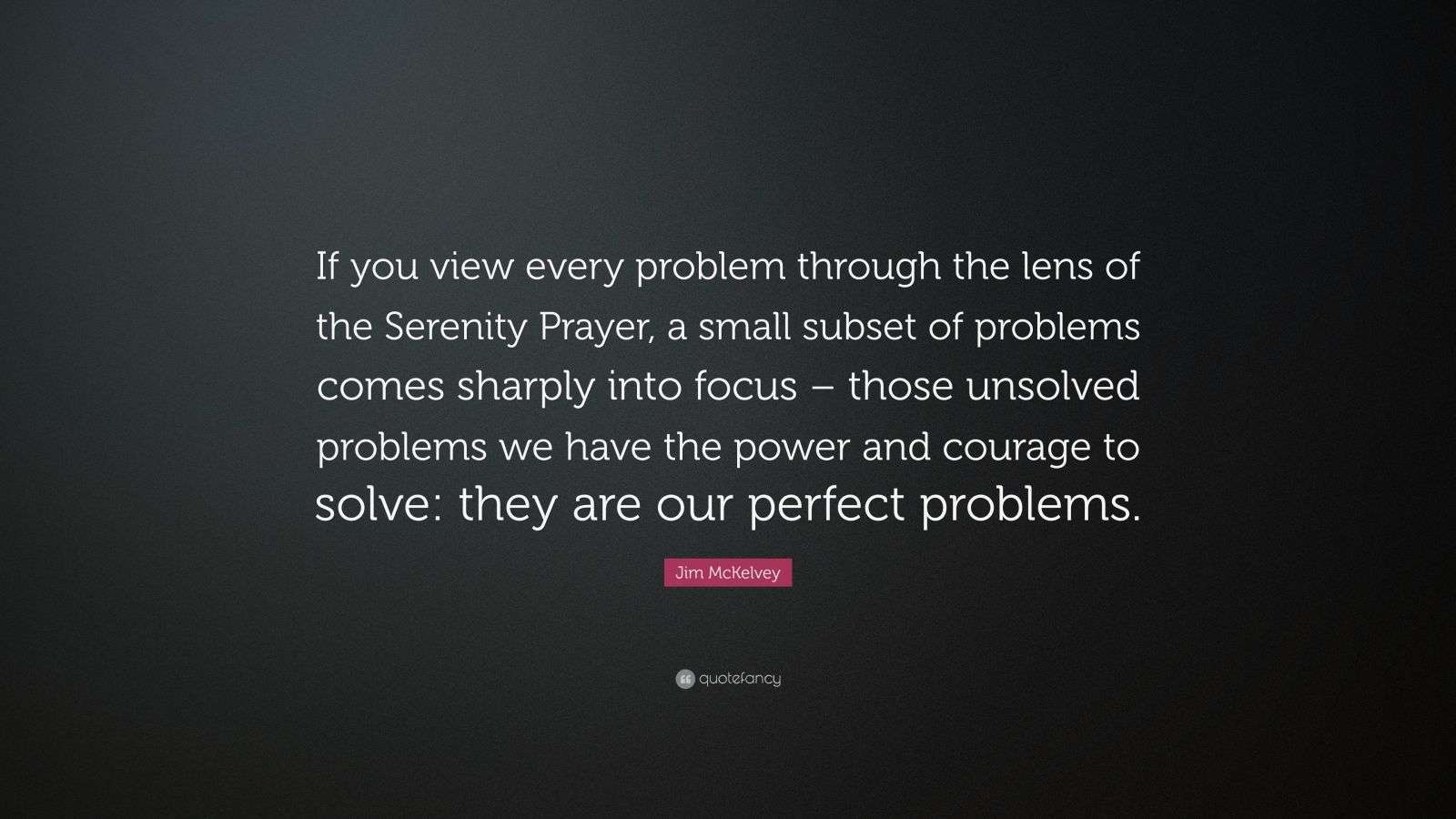 Jim McKelvey Quote: “If you view every problem through the lens of the ...