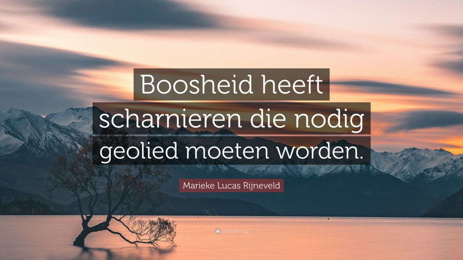 Marieke Lucas Rijneveld Quote: “Boosheid heeft scharnieren die nodig ...
