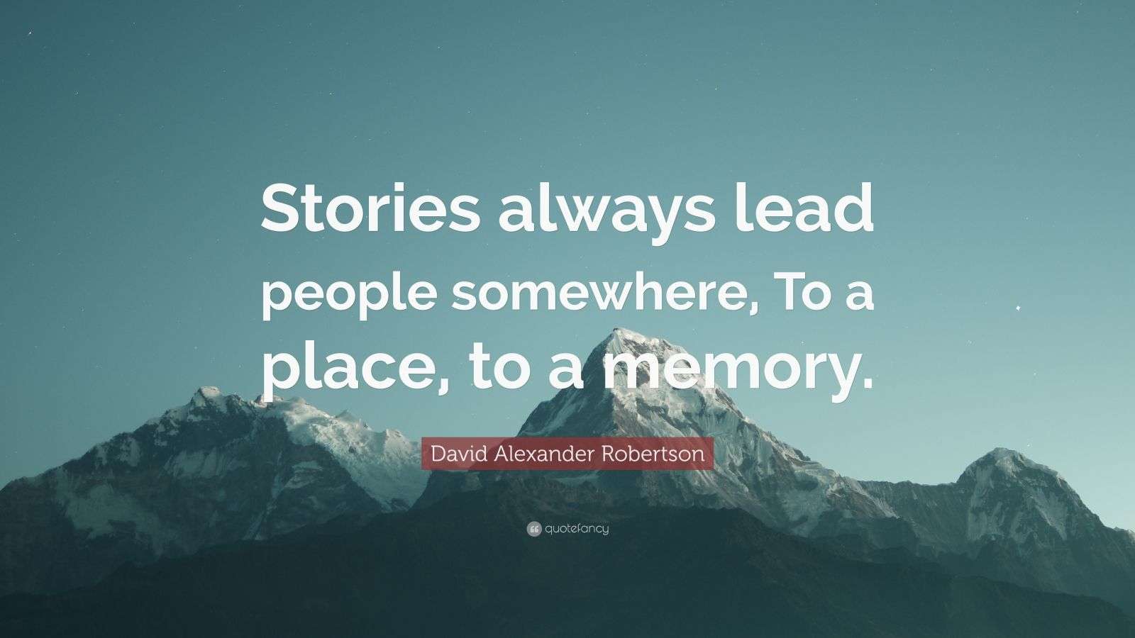 Top 2 David Alexander Robertson Quotes (2026 Update) - QuoteFancy