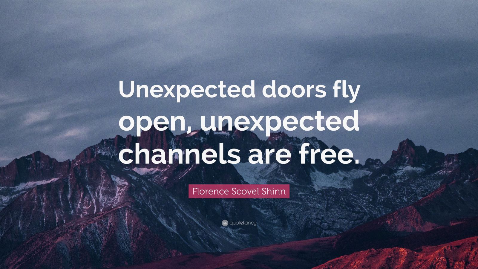 Florence Scovel Shinn Quote: “Unexpected doors fly open, unexpected ...