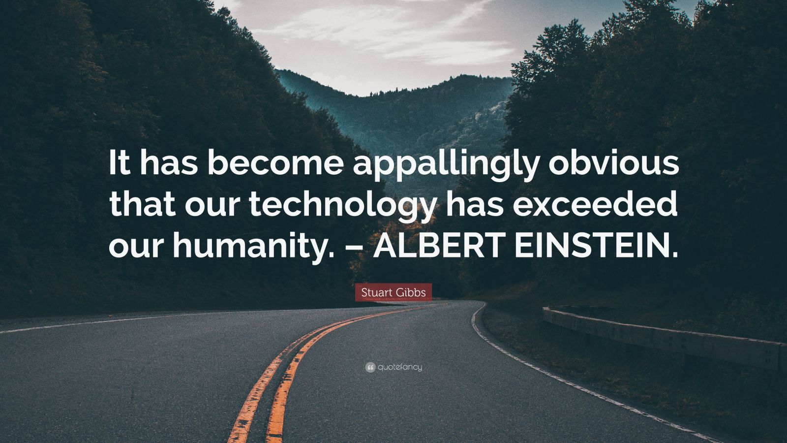 Stuart Gibbs Quote: “It has become appallingly obvious that our ...