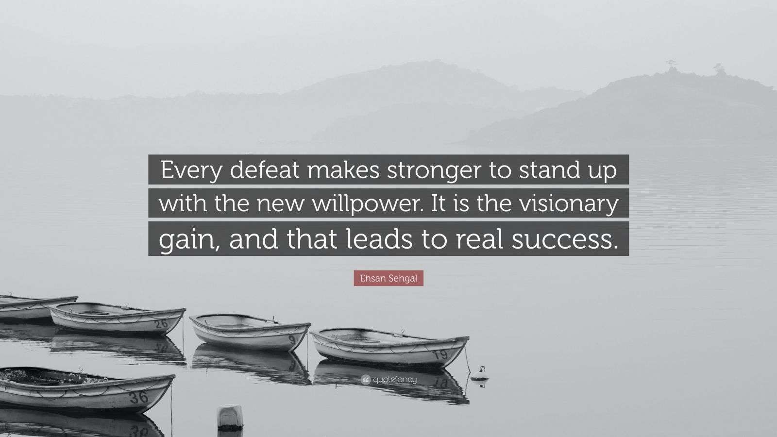 Ehsan Sehgal Quote: “Every defeat makes stronger to stand up with the ...