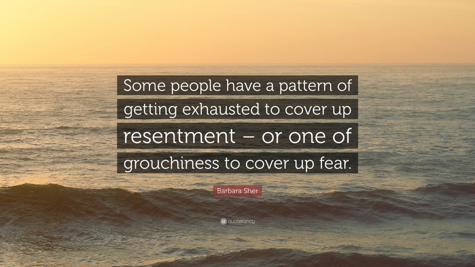 Barbara Sher Quote: “Some people have a pattern of getting exhausted to ...