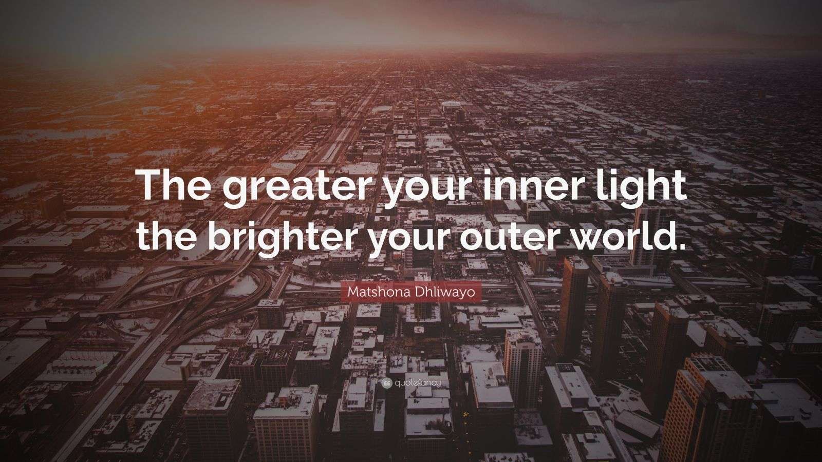 Matshona Dhliwayo Quote: “The greater your inner light the brighter ...