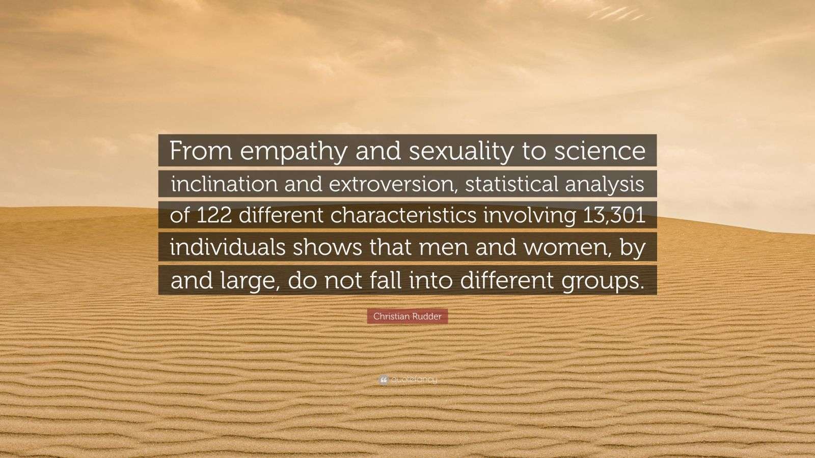 Christian Rudder Quote: “From empathy and sexuality to science ...