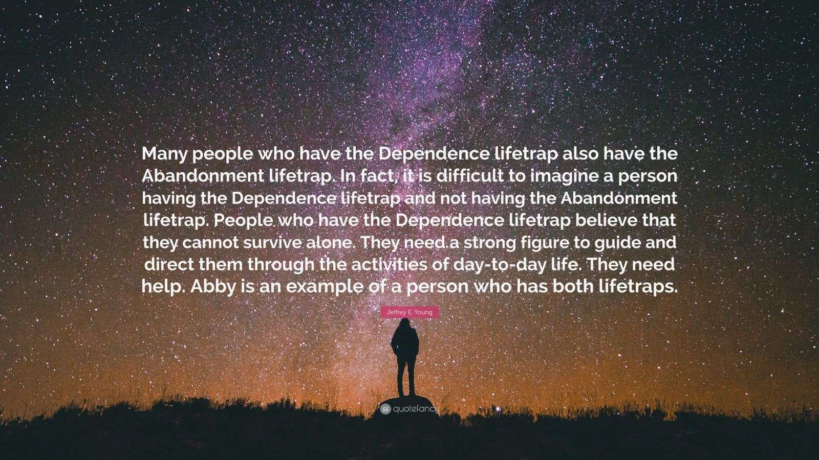Jeffrey E. Young Quote: “Many people who have the Dependence lifetrap ...