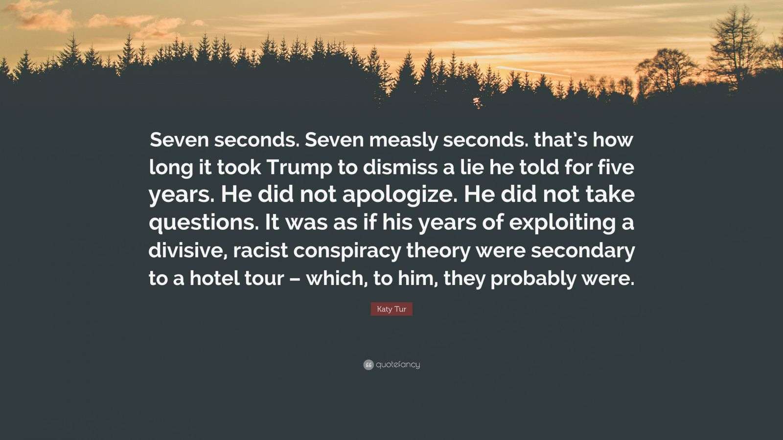Katy Tur Quote: “Seven seconds. Seven measly seconds. that’s how long ...