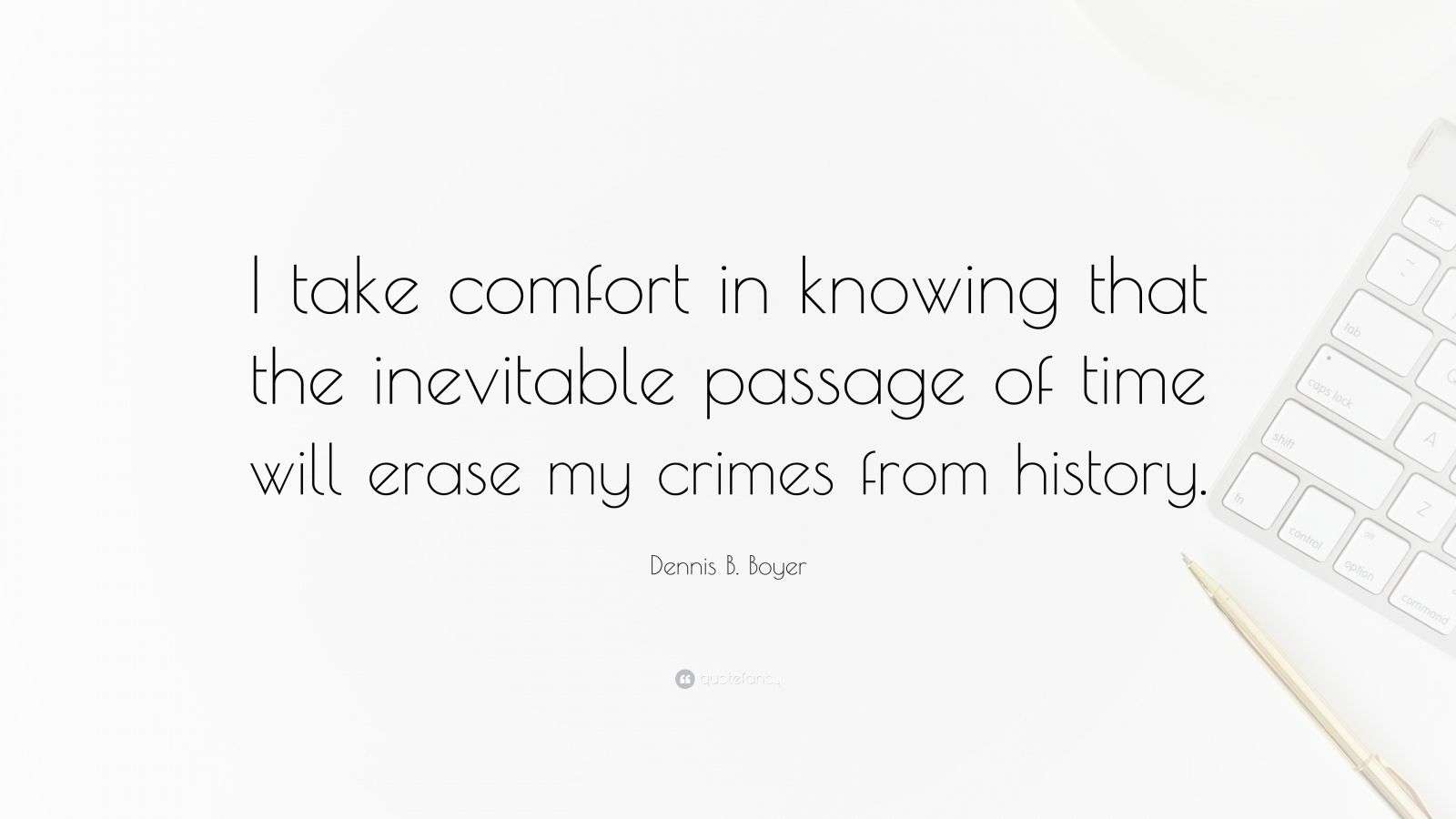 Top 2 Dennis B. Boyer Quotes (2025 Update) - QuoteFancy