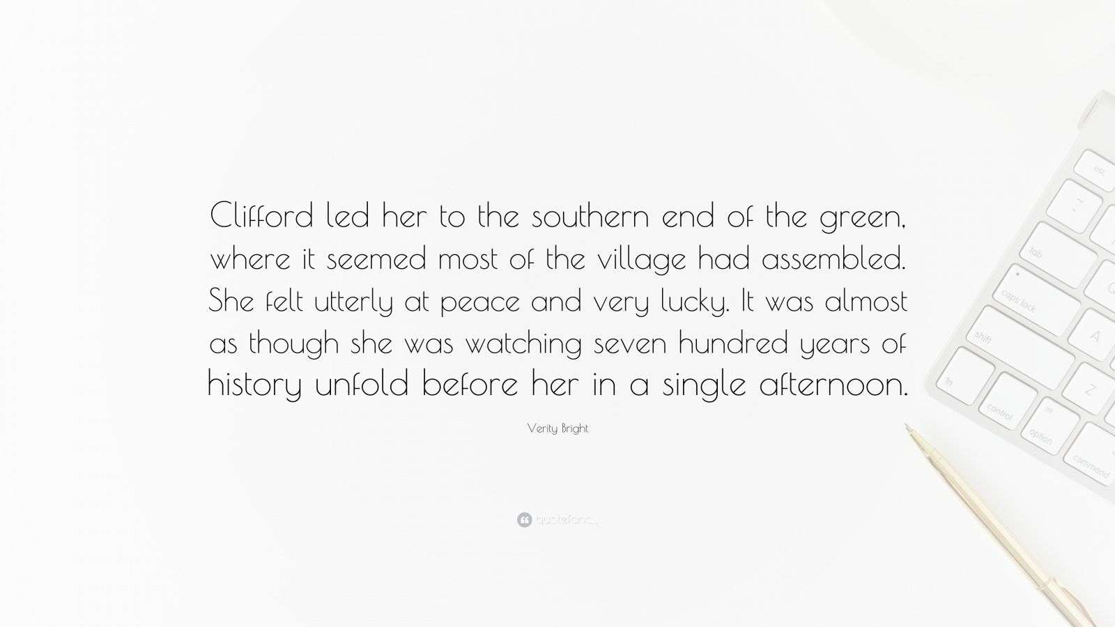 Verity Bright Quote: “Clifford led her to the southern end of the green ...